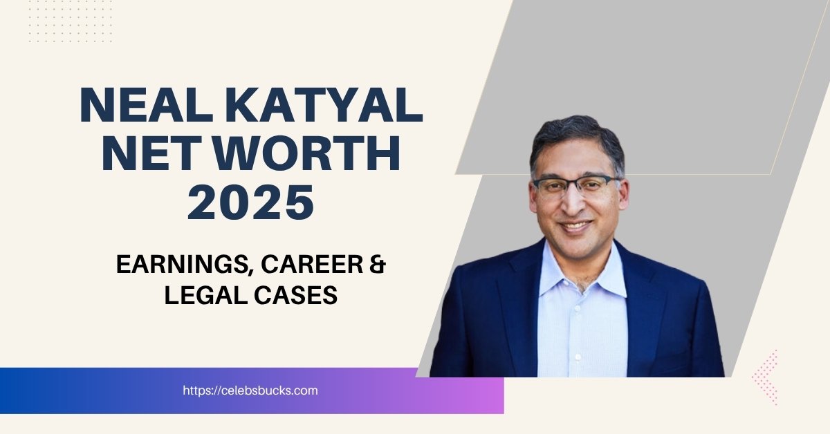 Neal Katyal Net Worth 2025: Earnings, Career & Legal Cases - Celebs Bucks