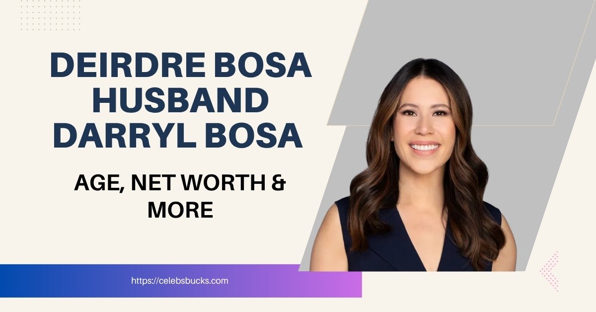 Deirdre Bosa Husband Darryl Bosa – Age, Net Worth & More - Celebs Bucks